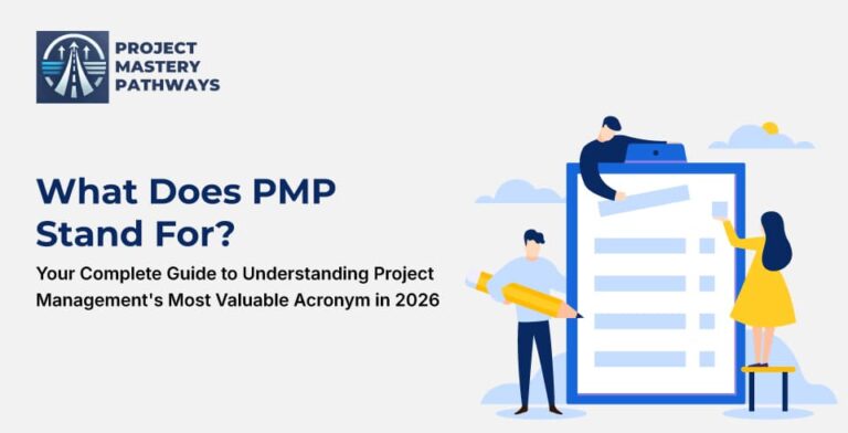 What Does PMP Stand For? Your Complete Guide - Project Mastery Pathways